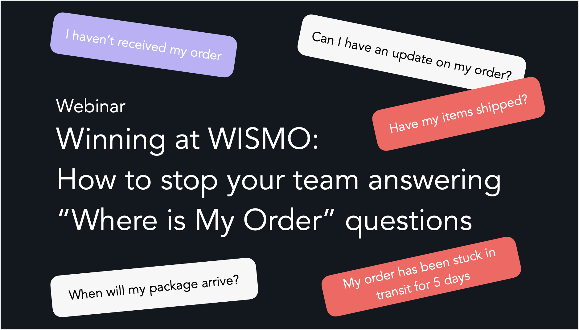 Webinar: Winning at WISMO